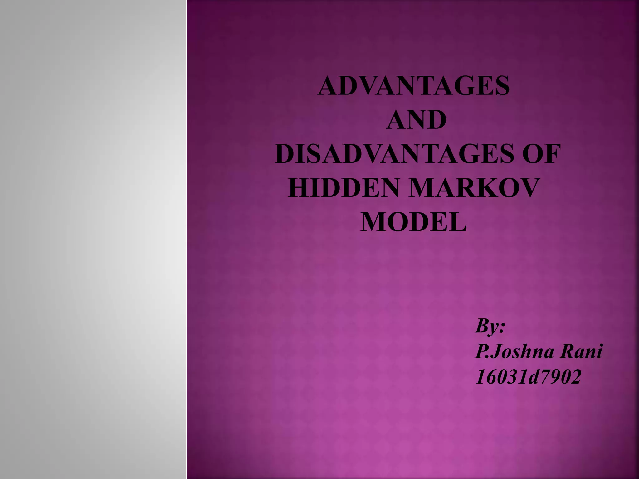 Advantages And Disadvantages Of Hidden Markov Model Ppt
