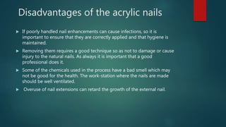 Advantages and disadvantages of acrylic nails | PPT