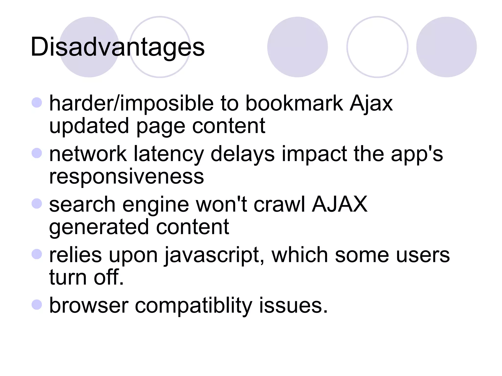 Advantages and disadvantages of an ajax based client application | PPT