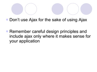 Advantages and disadvantages of an ajax based client application | PPT