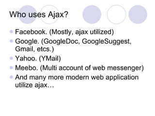 Advantages and disadvantages of an ajax based client application | PPT