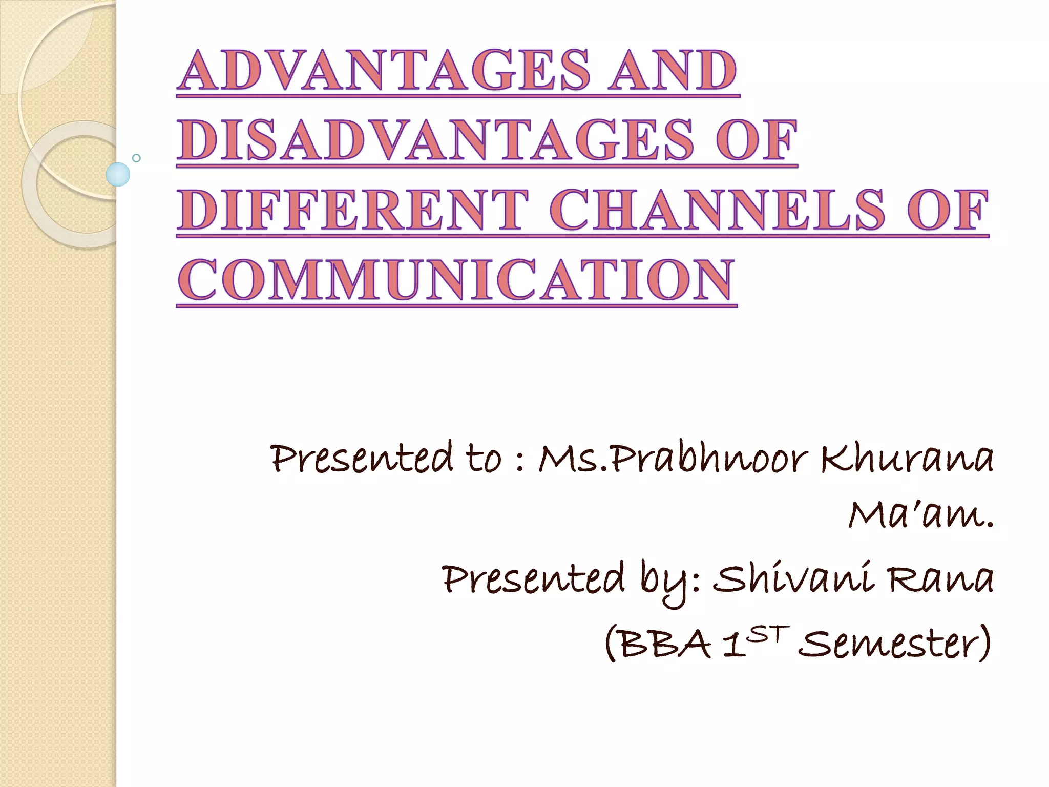 Advantages and disadvantages of different channels of communication | PPTX