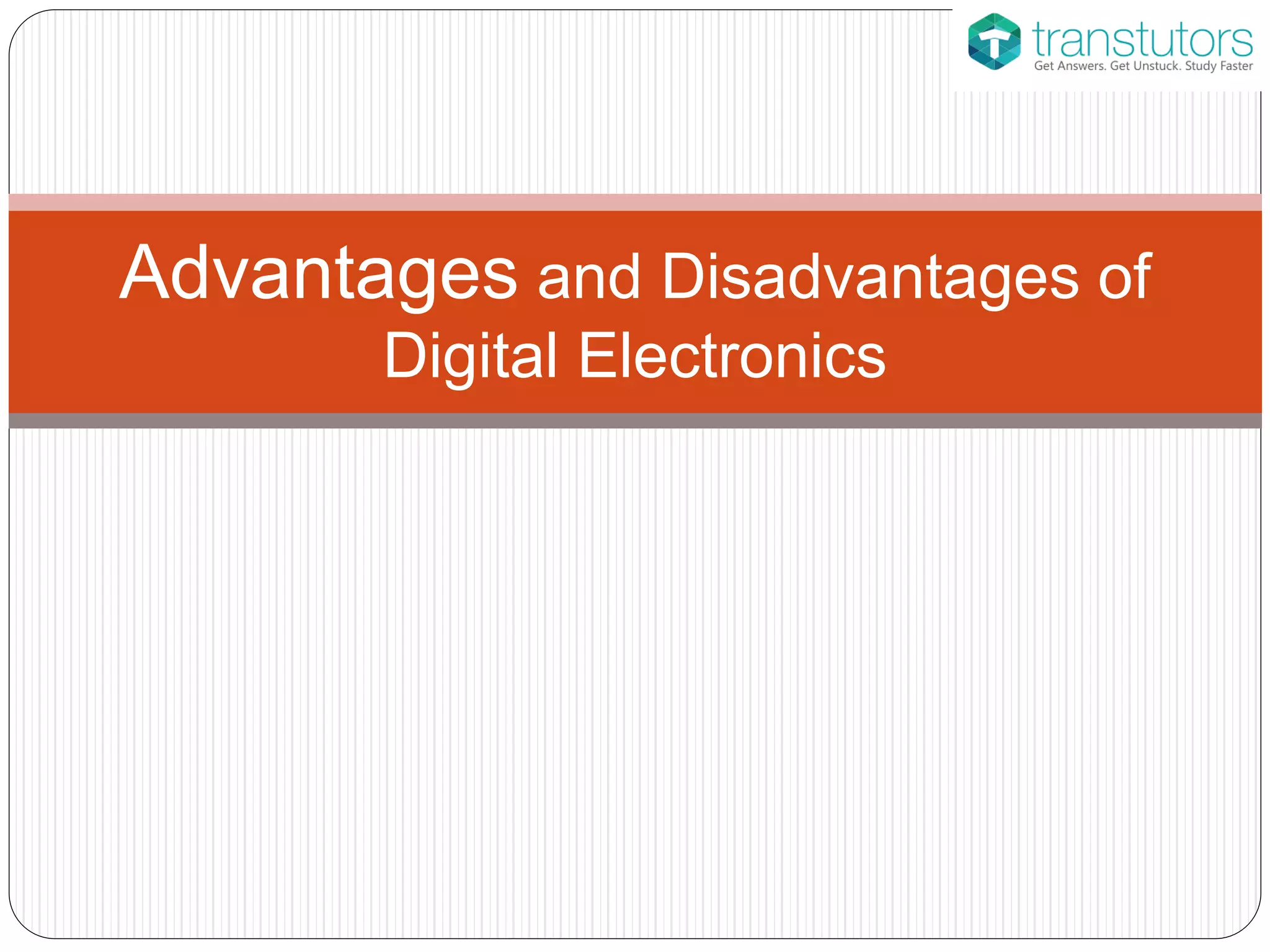 Advantages and Disadvantages of Digital Electronics | Electrical ...