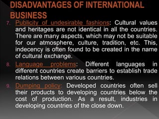 Advantages and disadvantages of INTERNATIONAL BUSINESS | PPTX