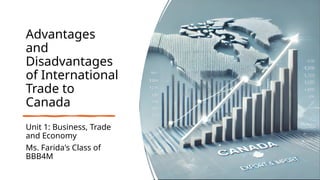 Advantages and Disadvantages of International Trade for Canada.pptx