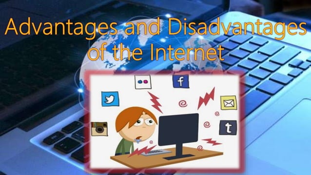 Advantages and disadvantages of internet | PPT