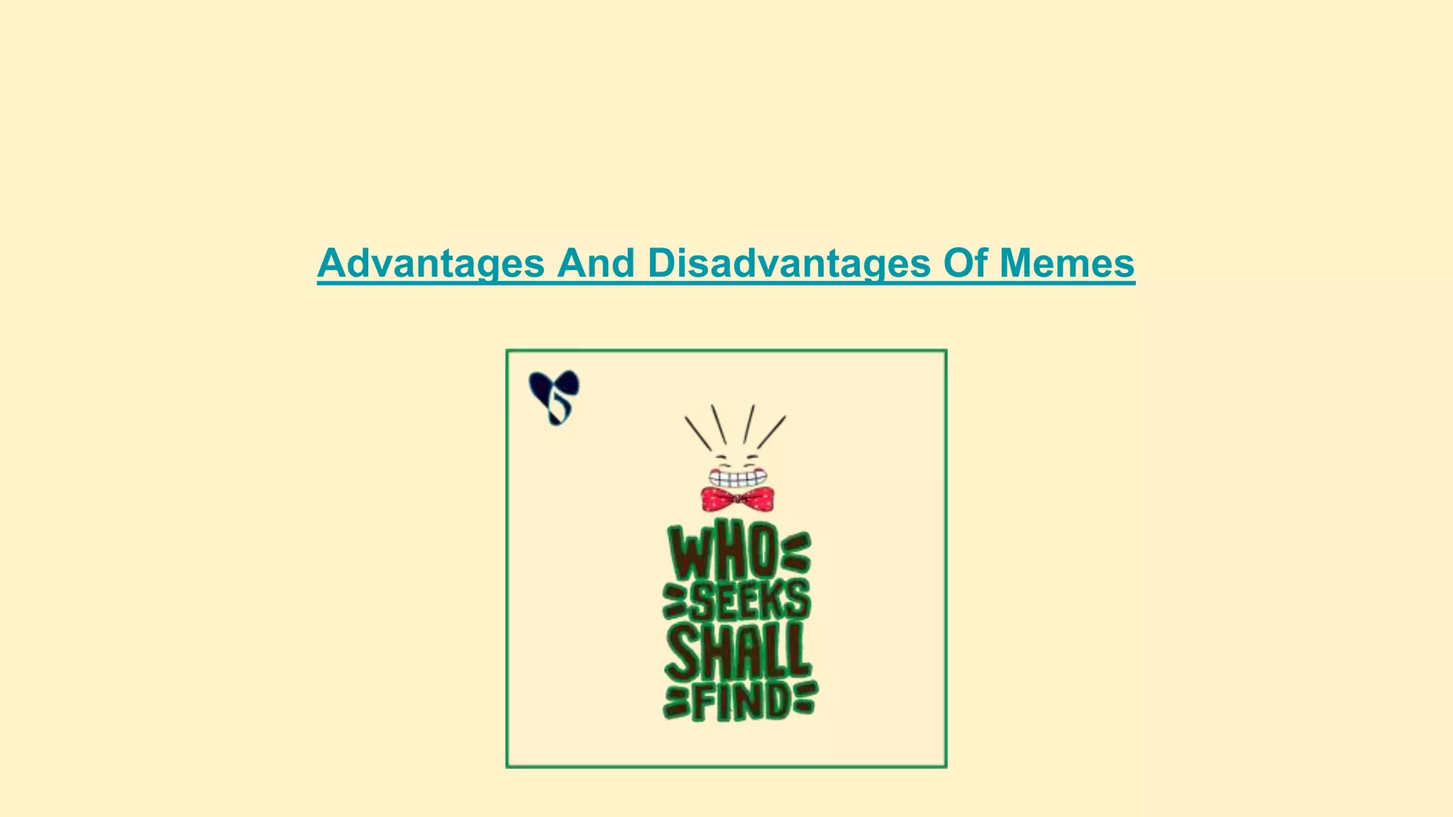 Advantages And Disadvantages Of Memes | PPTX