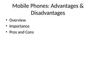 Advantages_and_Disadvantages_of_Mobile_Phones.pptx