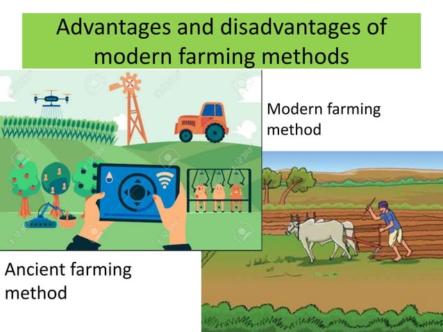 Advantages and disadvantages of modern farming methods.pptx | Agriculture | Industries