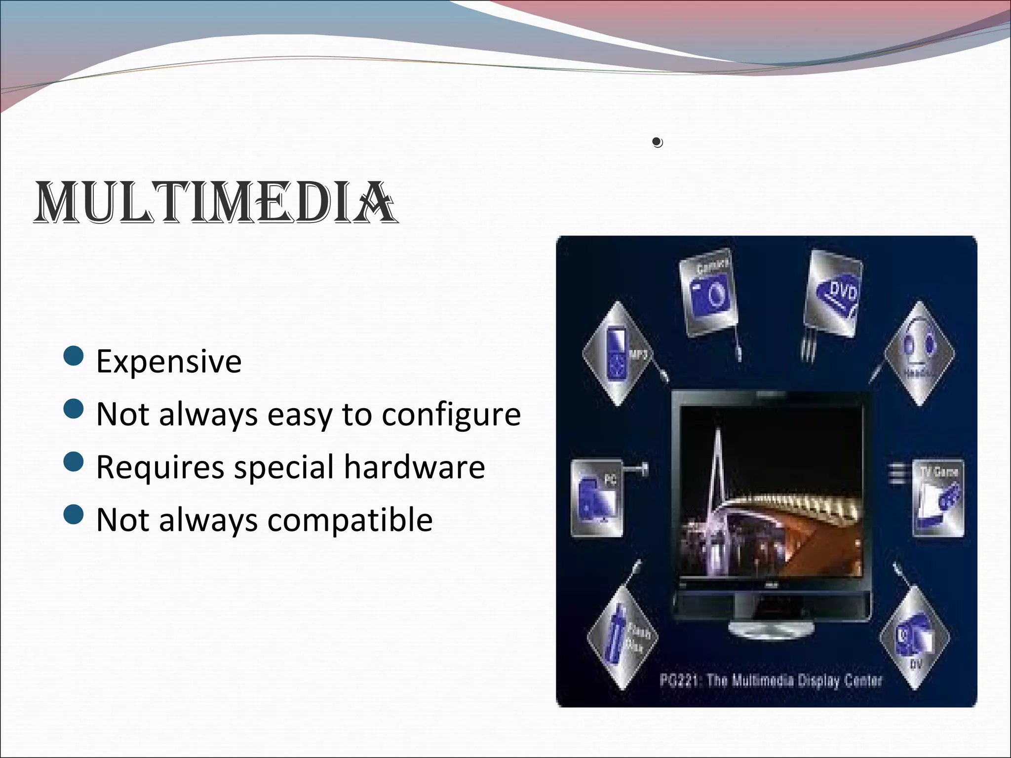 Advantages and disadvantages of multimedia | PPT