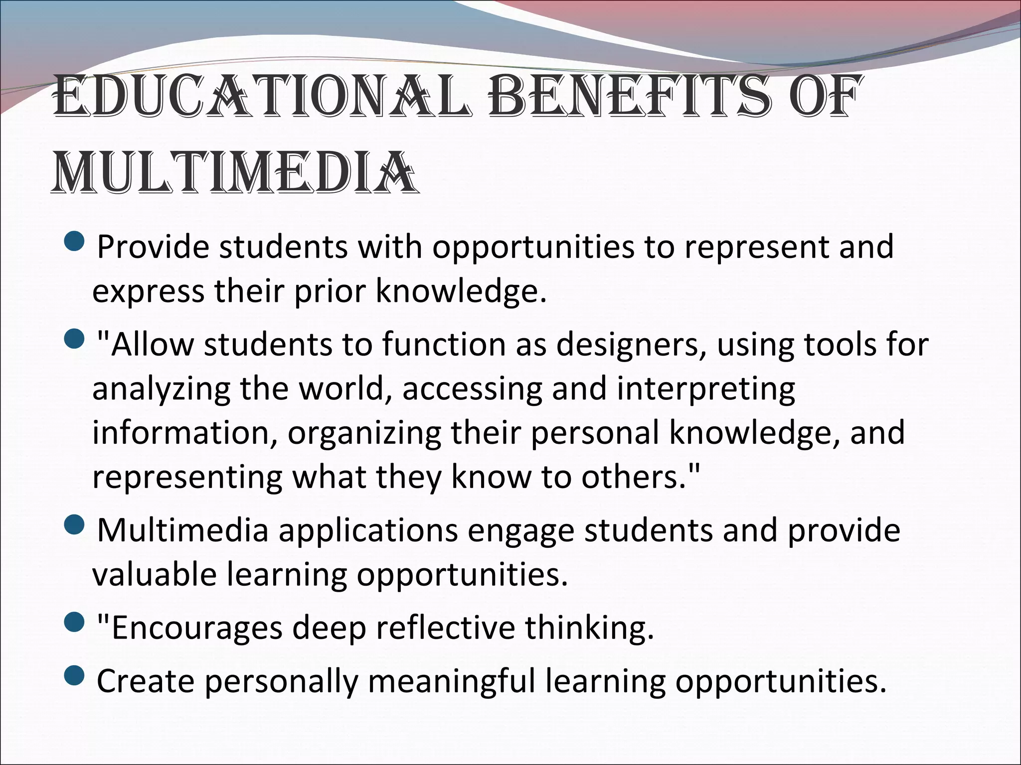 Advantages and disadvantages of multimedia | PPT