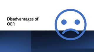 Advantages and disadvantages of OER.pptx