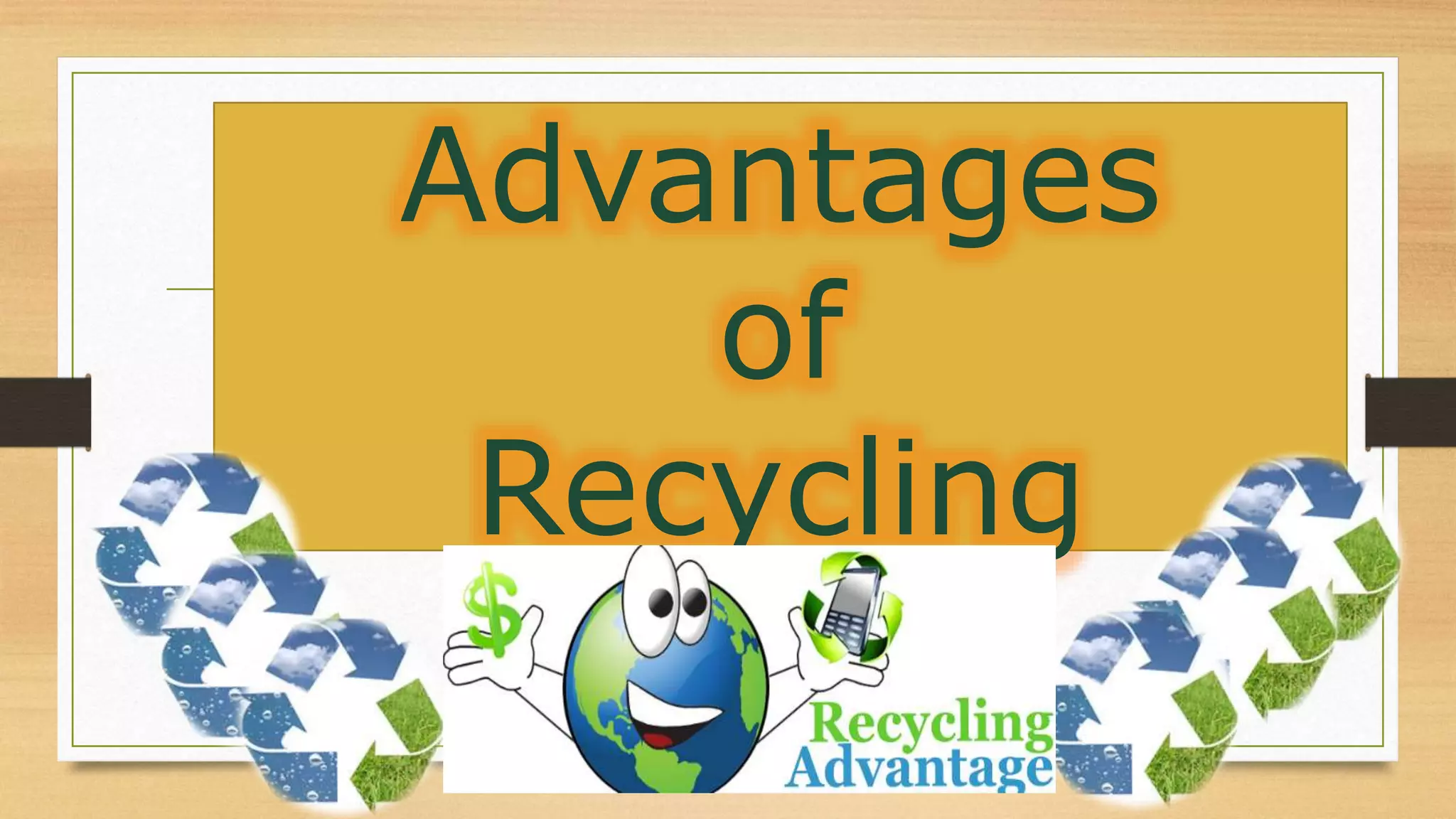 Advantages and disadvantages of recycling | PPTX