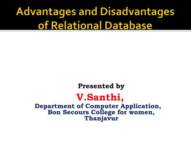 Advantages And Disadvantages Of Relational Databases Pptx Databases Computer Software And