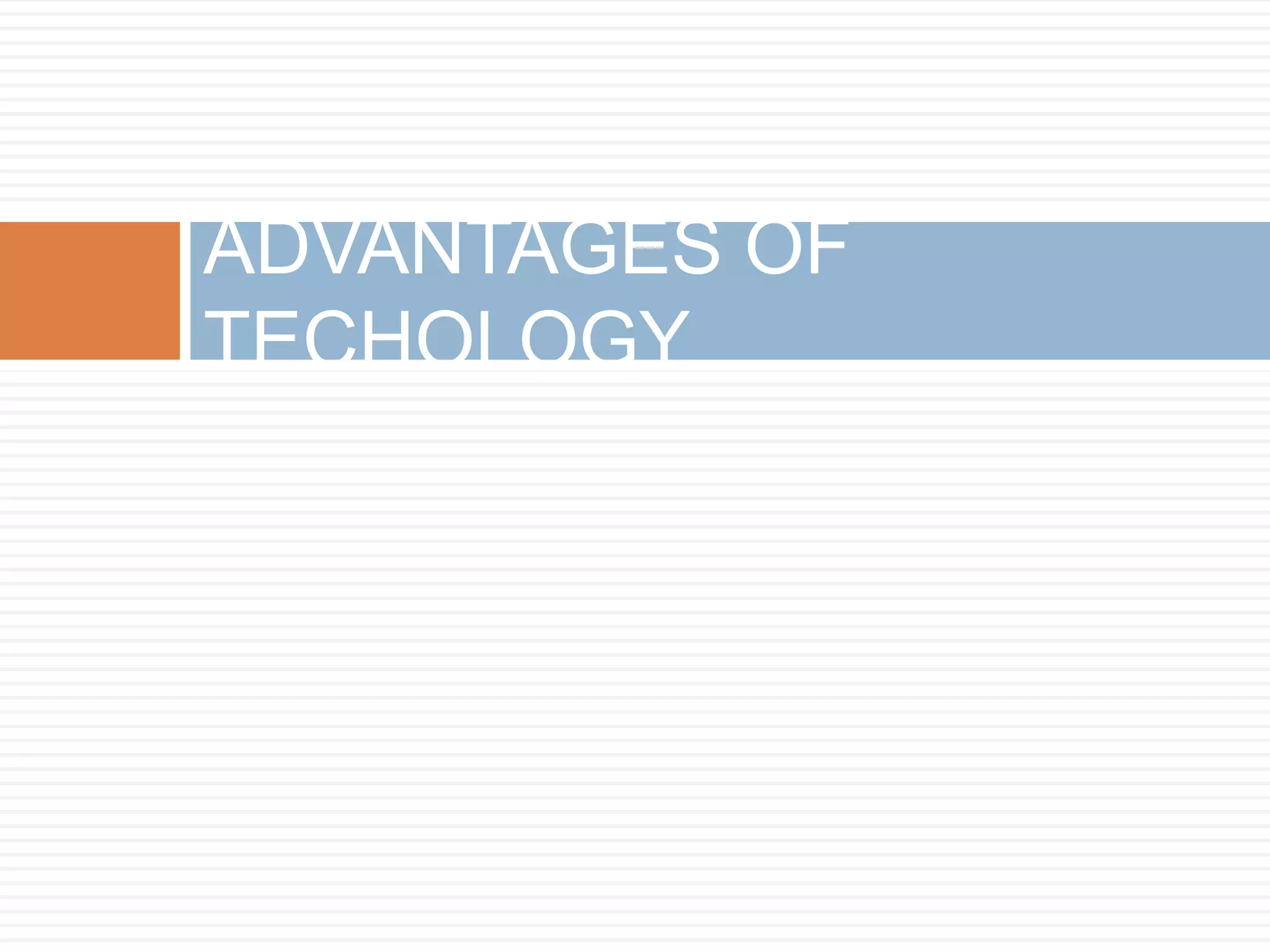 Advantages and Disadvantages of Technology | PPTX