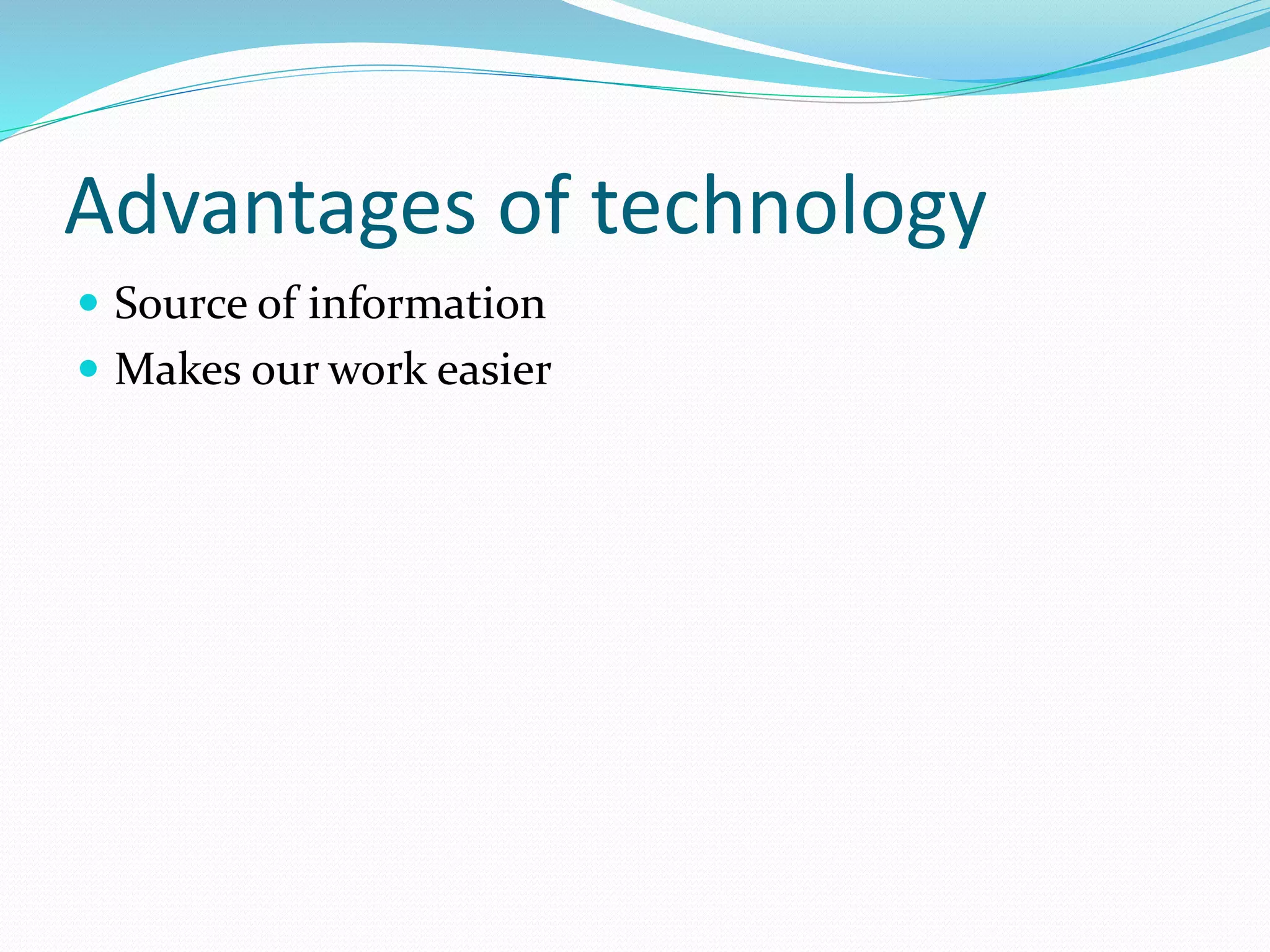 Advantages and disadvantages of technology | PPTX