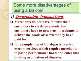 Advantages,disadvantages,applications and economic aspects of bitcoin | PPT