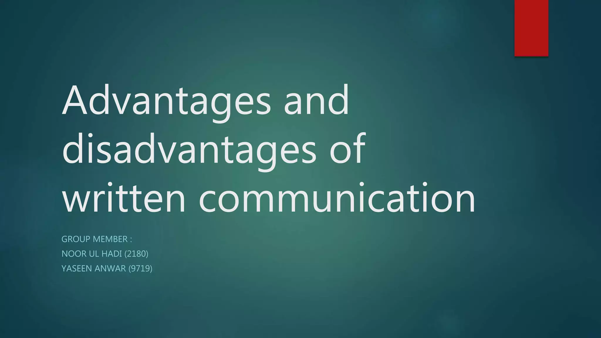 Advantages and disadvantages of written communication | PPTX