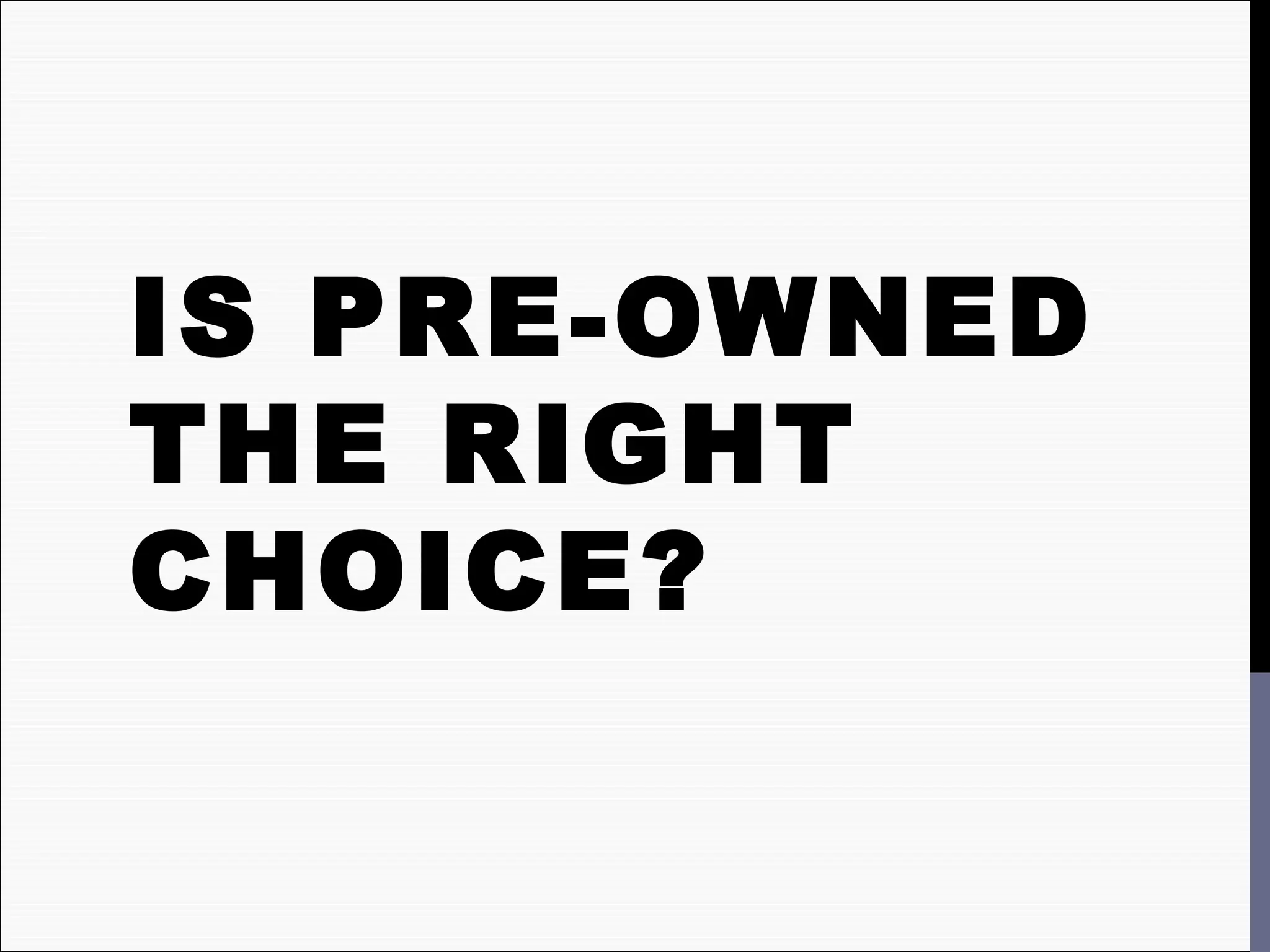 Advantages and disadvantages to buying a pre-owned vehicle | PPT