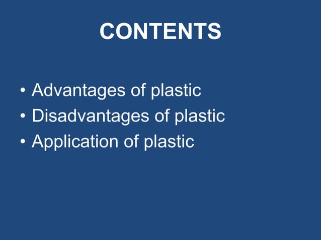 Advantages, disadvantages & application of plastics | PPTX