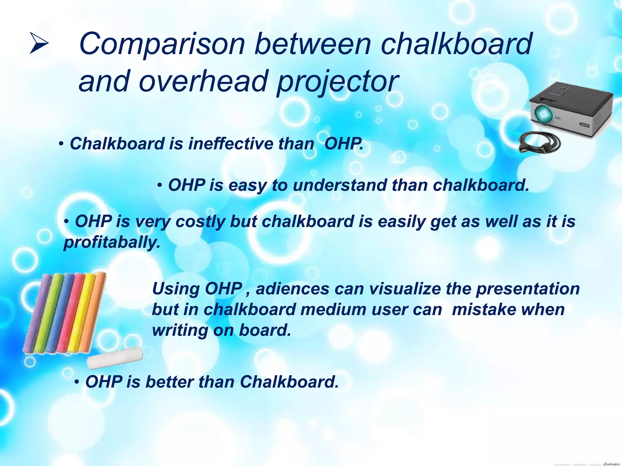 Advantages & disadvantages chalkboard,overhead projector. | PPTX