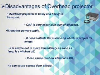 Advantages & disadvantages chalkboard,overhead projector. | PPTX