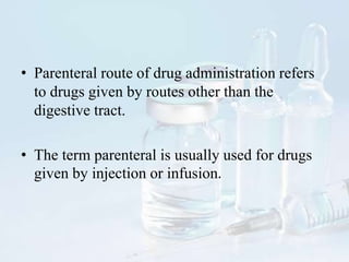 Advantages – Disadvantages of parenteral Routes pharmac rubrics 4.pptx