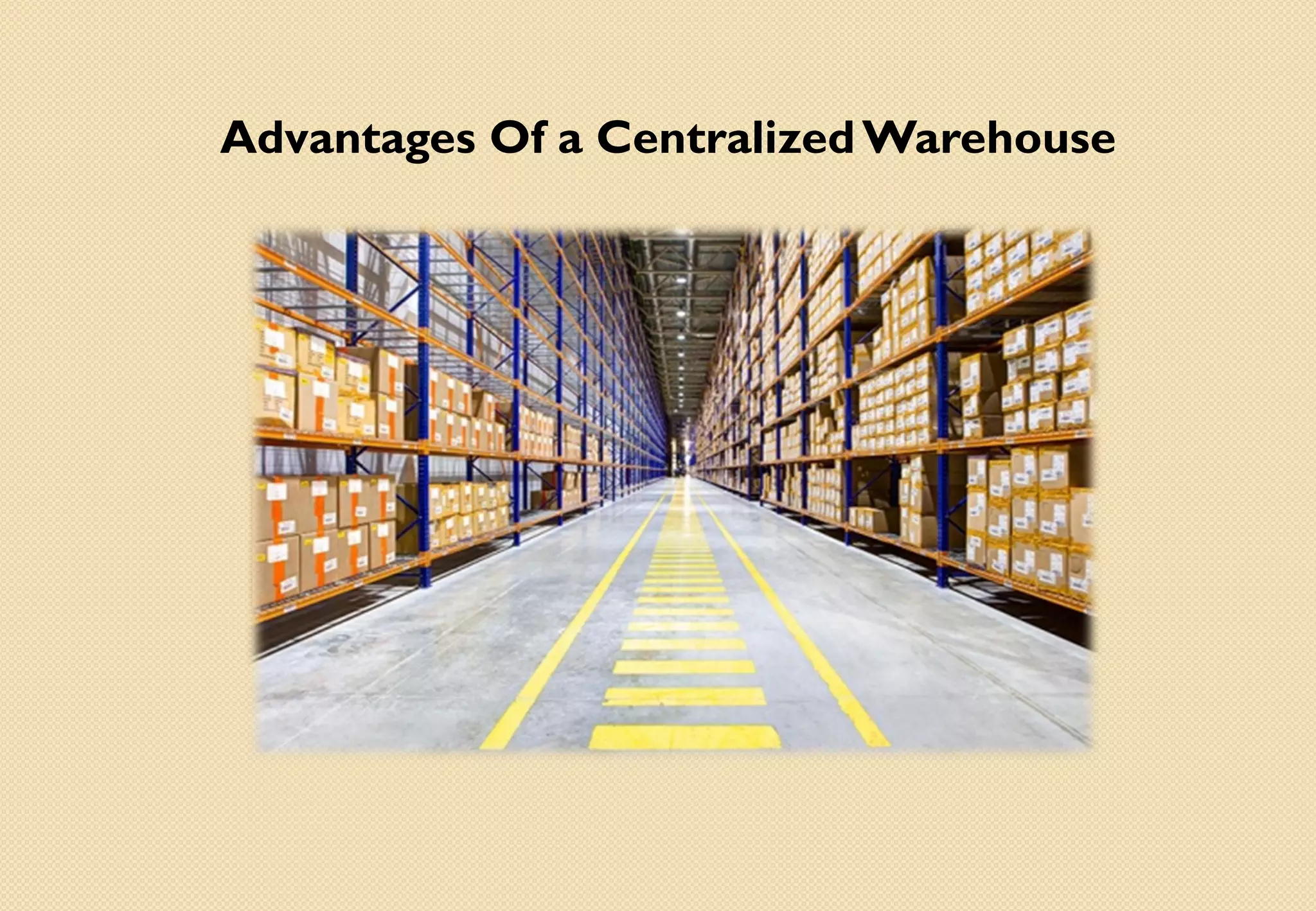 Advantages of a centralized warehouse | PDF