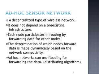 Advantages of ad hoc sensor network, driving application | PPTX