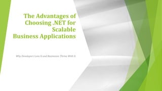 Advantages of choosing .NET for business applications.pptx