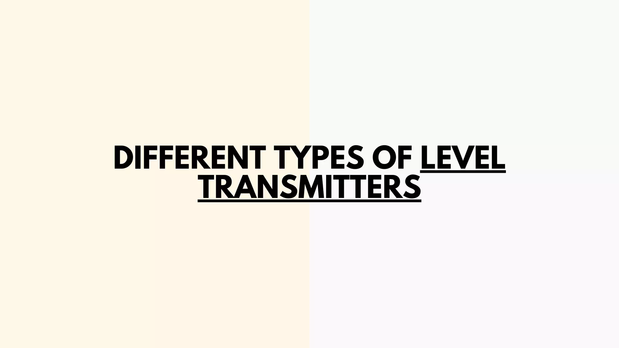 Advantages of Different Types of Level Measurement Transmitters | PDF