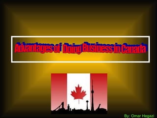 Advantages of doing businesses in canada2 | PPT