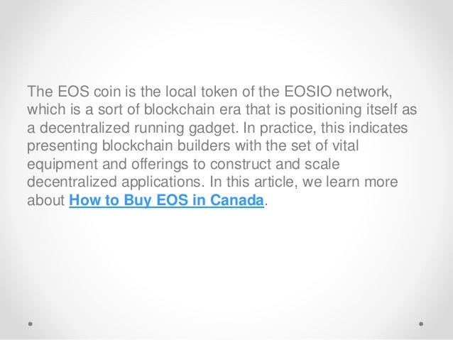 Advantages of EOS coin – How To Buy EOS In Canada? | PPT | Free Download