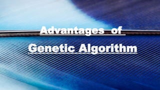 Advantages of genetic algorithm.p aptx | PPT
