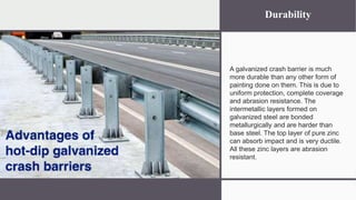 Advantages of Hot-dip Galvanized Crash Barriers.pptx