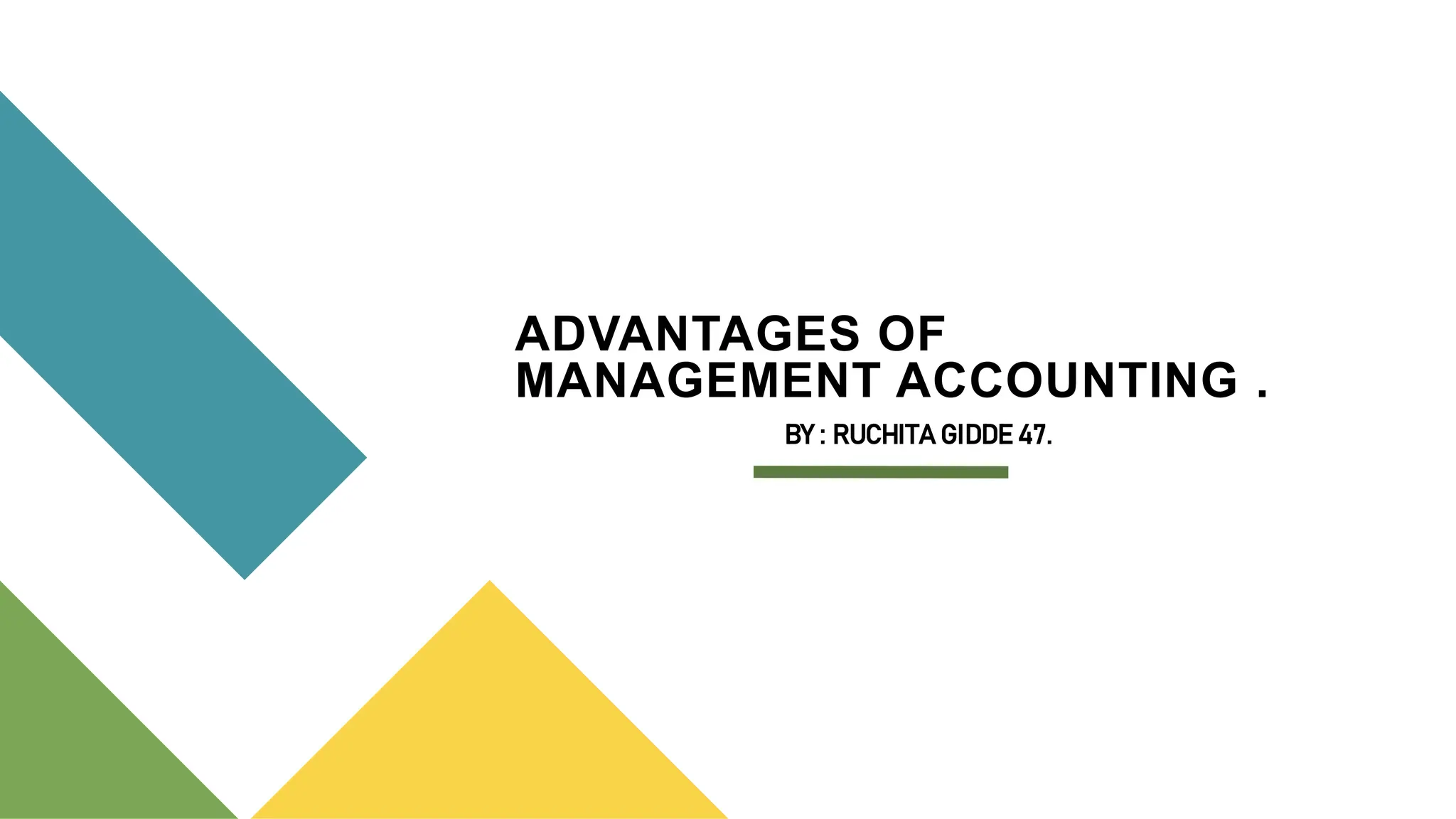 ADVANTAGES OF MANAGEMENT ACCOUNTING.pptx