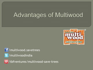 Advantages of multiwood | PPSX