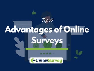 Top Advantages of Online Surveys [PDF]- CViewSurvey | PDF | Business | Business and Finance
