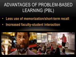 Advantages of problem based learning (pbl) | PPT