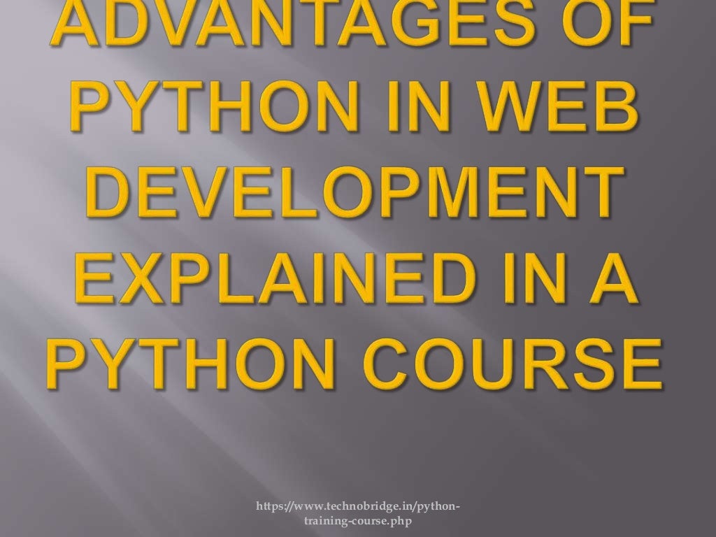 Advantages of python in web development explained in a python training