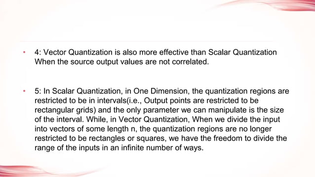 Advantages of vector quantization over scalar quantization (1) | PPTX