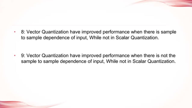 Advantages of vector quantization over scalar quantization (1) | PPTX
