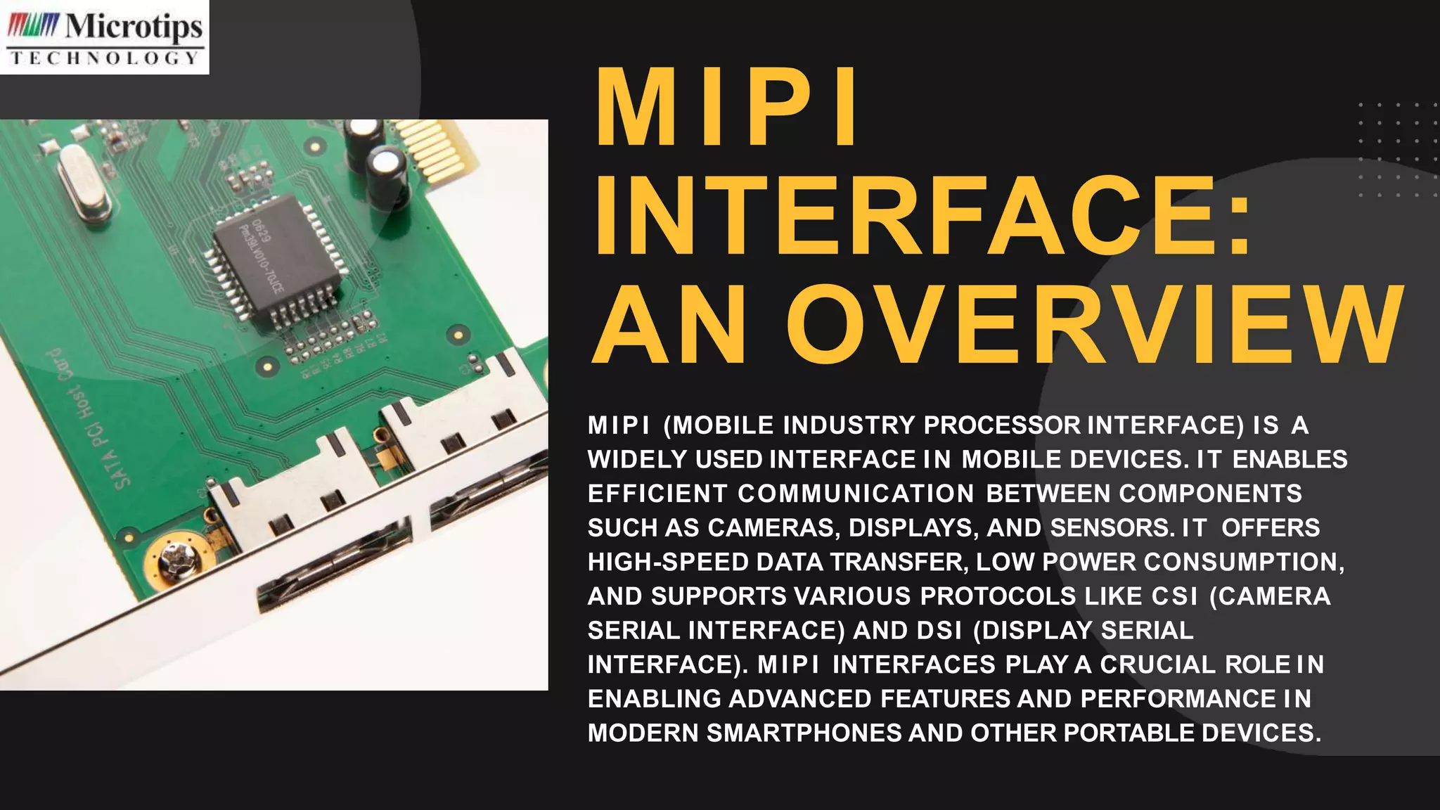 Advantages of the MIPI Inteface | Microtips Technology | PPT