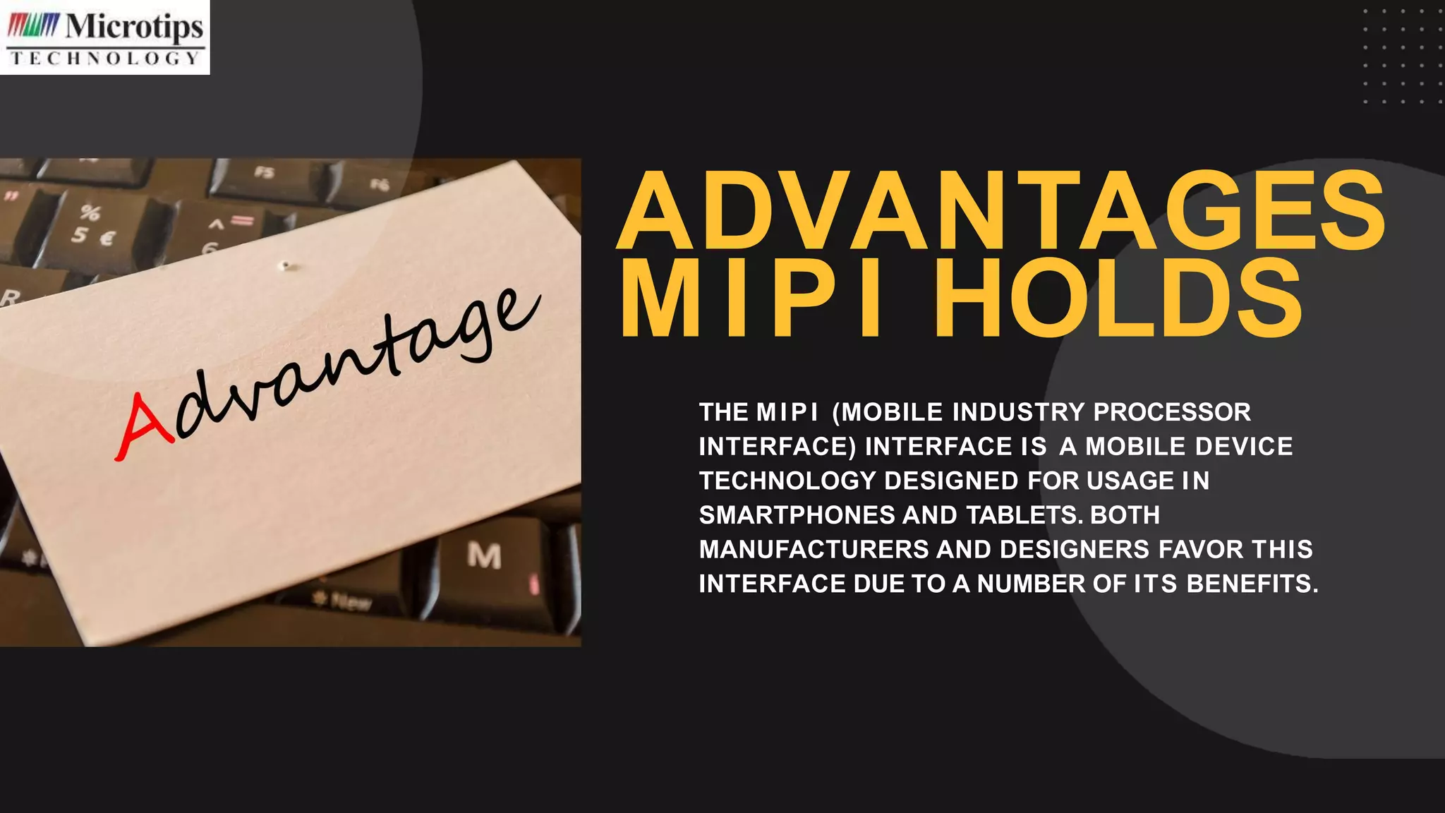Advantages of the MIPI Inteface | Microtips Technology | PPT