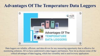 Advantages Of The Temperature Data Loggers.pptx