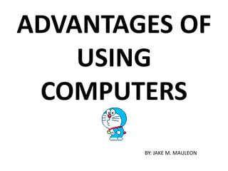 Advantages of using computers | PPT
