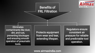 Advantages of Using FRL Air Regulators in Industrial Applications | PPT