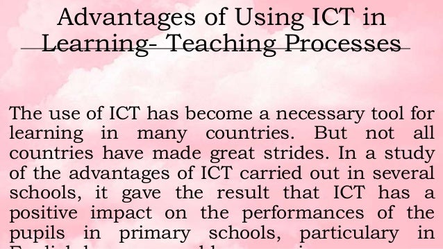 Advantages of using ICT