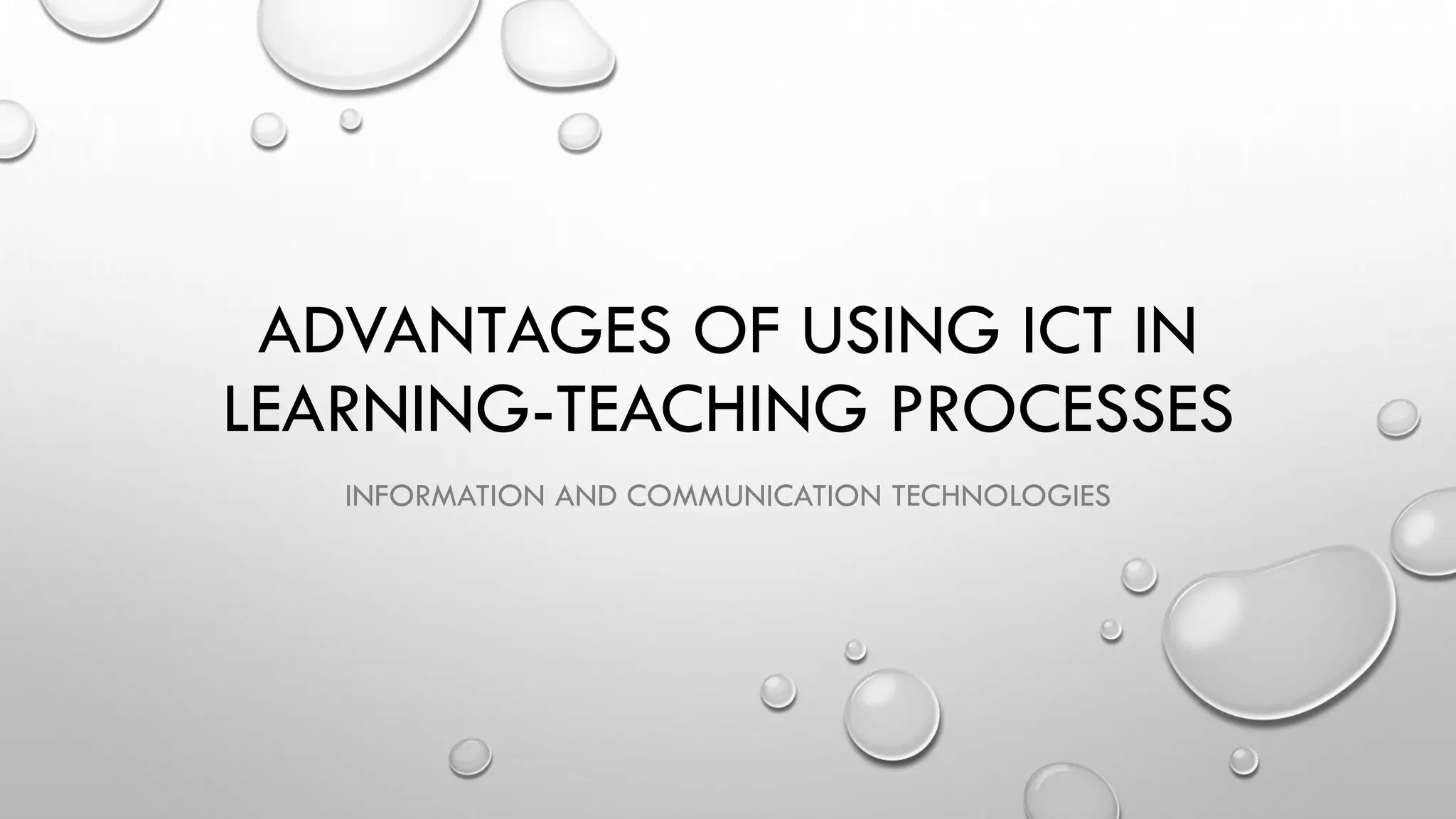 Advantages of using ict in learning teaching processes | PPT