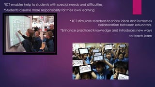 Advantages of using ict in learning teaching processes | PPTX